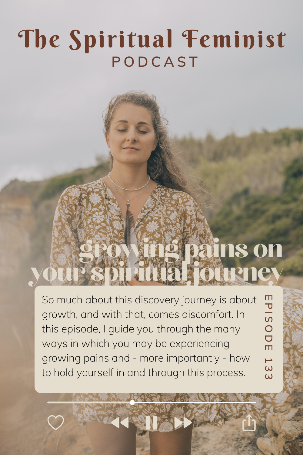 #133 Growing Pains on your Spiritual Path - The Spiritual Feminist
